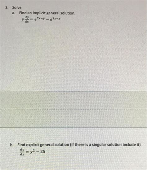 Solved 3 Solve A Find An Implicit General Solution