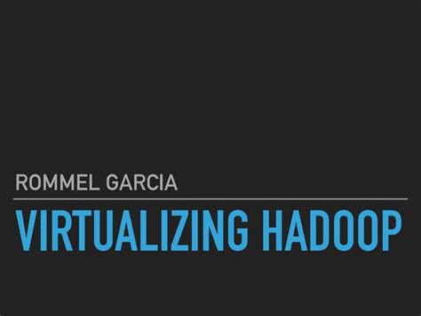 Virtualizing Hadoop Ppt Free Download