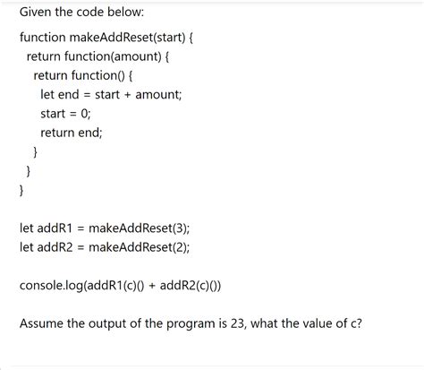 Solved Given The Code Below Function MakeAddReset Start Chegg