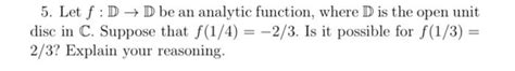 solved 5 let f d→d be an analytic function where d is the