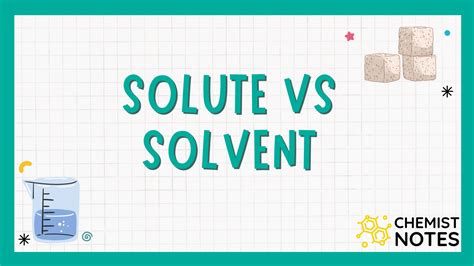 solute vs solvent definition important characteristics and examples