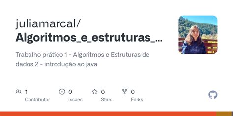 GitHub juliamarcal Algoritmos e estruturas de dados Trabalho prático Algoritmos e