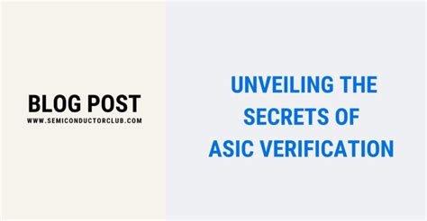 Unveiling The Secrets Of ASIC Verification Semiconductor Club