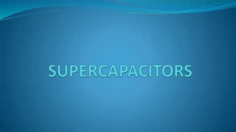 Supercapacitorspptx