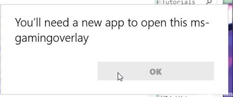 Fixing Windows Error Youll Need A New App To Open This Ms Gaming Overlay Windows Bulletin