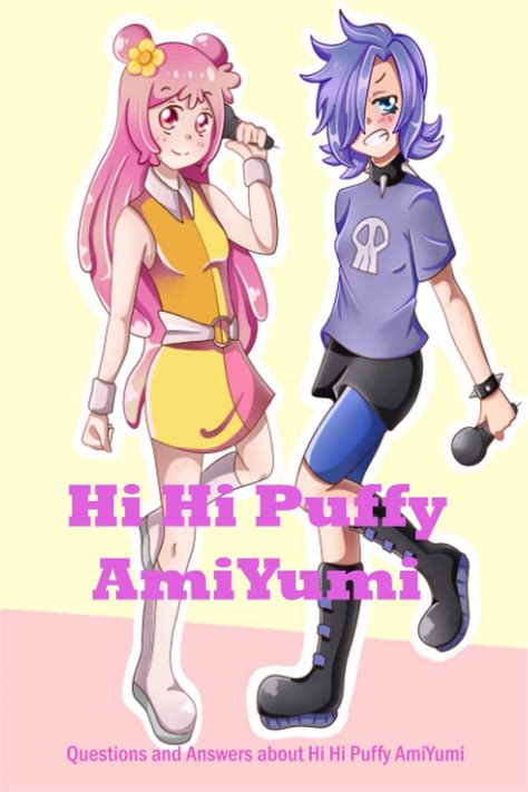 Buy Hi Hi Puffy Amiyumi Questions And Answers About Hi Hi Puffy