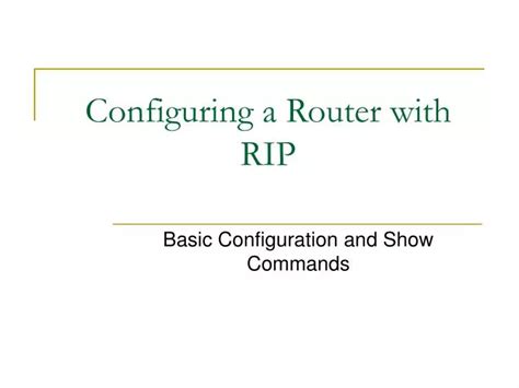 ppt configuring a router with rip powerpoint presentation free