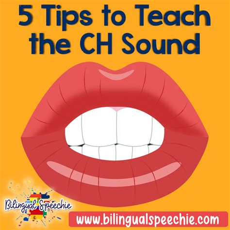 5 Tips Tp Teach The Ch Sound Bilingual Speechie
