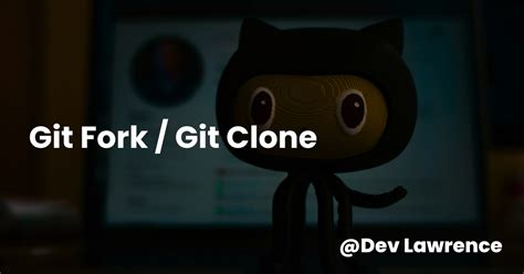 Github Basics Forking Vs Cloning Explained