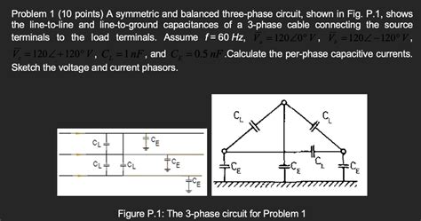 solved problem 1 10 points a symmetric and balanced three phase
