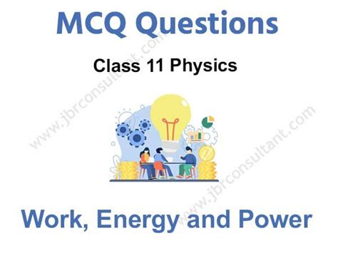 Work Energy And Power Class MCQ Questions With Answer