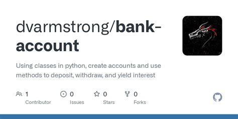 Github Dvarmstrongbank Account Using Classes In Python Create Accounts And Use Methods To