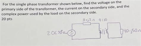 Solved For The Single Phase Transformer Shown Below Find Chegg