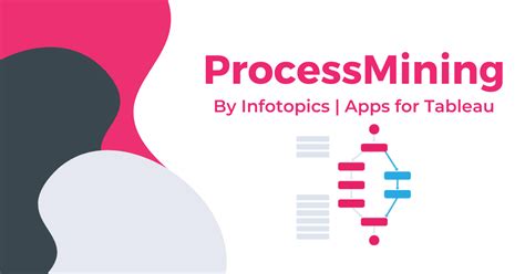 Processmining Extension Infotopics Apps For Tableau