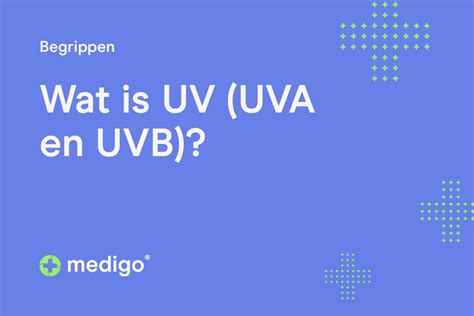 Uva En Uvb Wat Is Uv Straling En Wat Doet Het