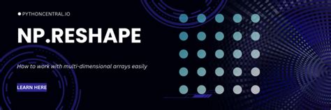Npreshape In Numpy How To Manipulate Array Python Central