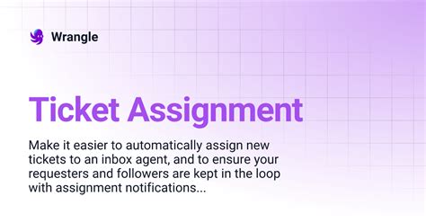 Ticket Assignment Wrangle