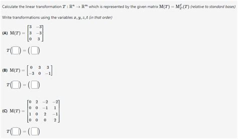 solved calculate the linear transformation t rn→rm ﻿which is