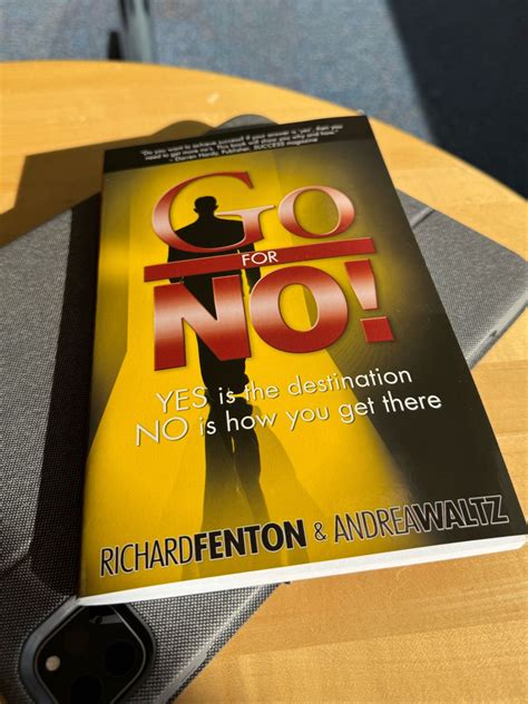 Just Finished Reading “go For No ” By Richard Fenton And Andrea Waltz