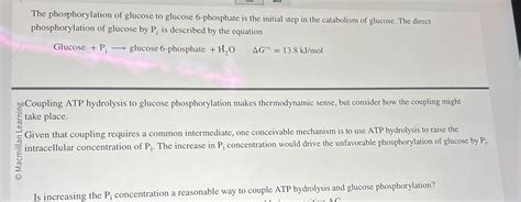 Solved The Phosphorylation Of Glucose To Glucose 6 Phosphate