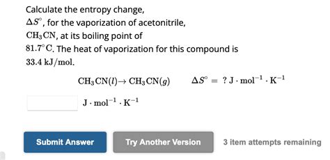 Solved Calculate the entropy change ΔS for the Chegg