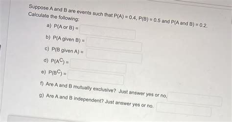 Solved Suppose A And B Are Events Such That Chegg Com