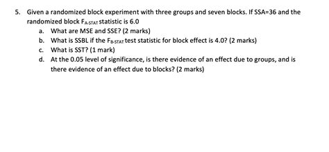 Solved A 5 Given A Randomized Block Experiment With Three