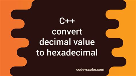 C Program To Convert A Decimal Value To Hexadecimal CodeVsColor