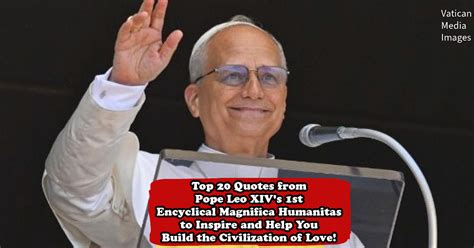 Top 20 Quotes From Pope Leo Xivs 1st Encyclical Magnifica Humanitas To