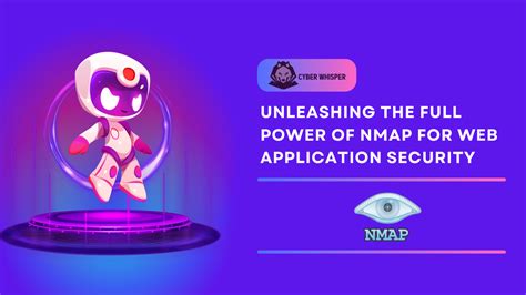 Unleashing The Full Power Of Nmap For Web Application Security