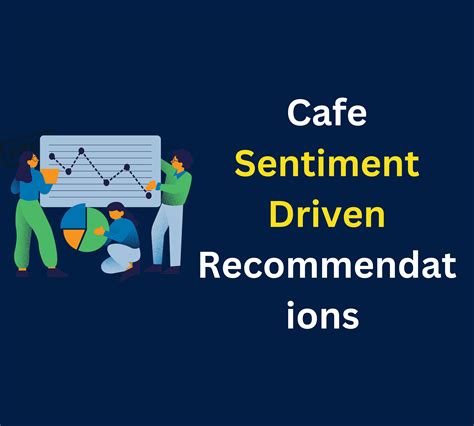 Cafe Sentiment Driven Recommendations