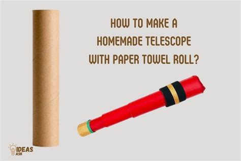 How To Make A Homemade Telescope With Paper Towel Roll At Thomas Lintz Blog