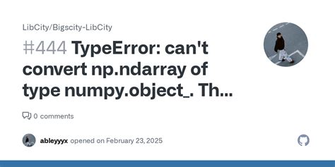Typeerror Cant Convert Npndarray Of Type Numpyobject The Only