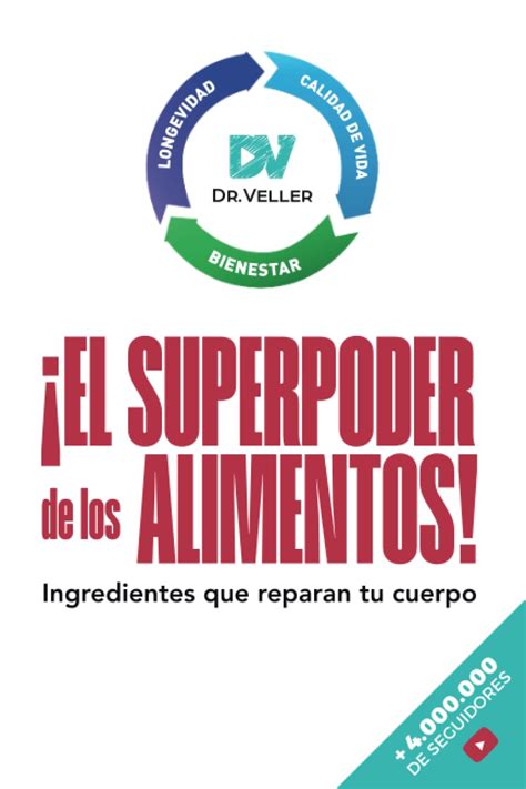 El Superpoder De Los Alimentos Ingredientes Que Reparan Tu Cuerpo Veller Dr Rodrigo Nicolas