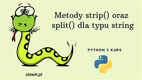 Metody Klasy String W Pythonie Strip Oraz Split Python Kurs Dla Początkujących 10 Youtube