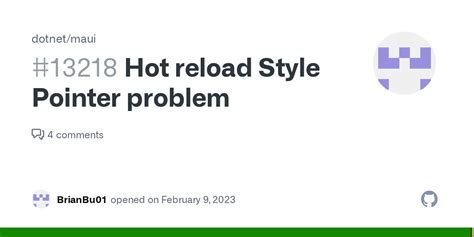 Hot Reload Style Pointer Problem · Issue 13218 · Dotnetmaui · Github