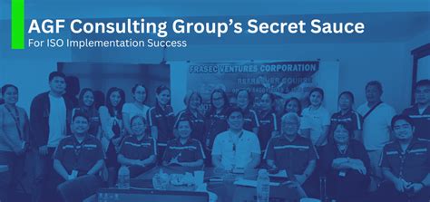 Agf Consulting Groups Secret Sauce For Easy Iso Implementation Success