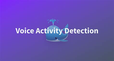 Voice Activity Detection A Hugging Face Space By Nxcloud