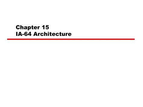 PPT Chapter 15 IA 64 Architecture PowerPoint Presentation Free Download ID 1093653