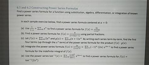 Solved 6 1 And 6 2 Constructing Power Series Formulas Find A Chegg Com