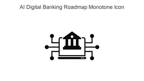AI Digital Banking Roadmap Monotone Icon In Powerpoint Pptx Png And Editable Eps Format PPT Template