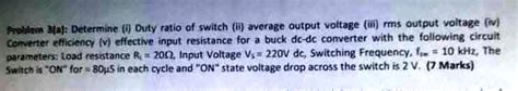 Solved Problem 3 Determine The Duty Ratio Of Switch 1 Average Output