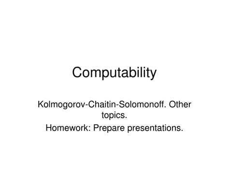 PPT Exploring Computability And Kolmogorov Complexity PowerPoint Presentation ID 9545177