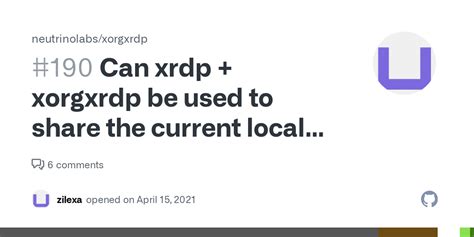 can xrdp xorgxrdp be used to share the current local session like