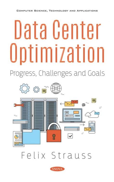 Data Center Optimization Progress Challenges And Goals Nova Science Publishers