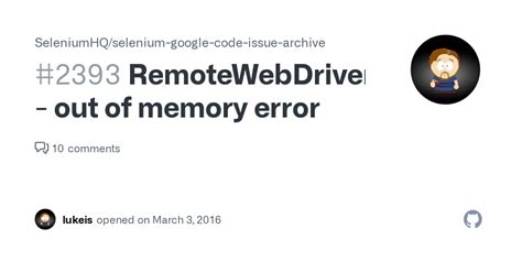 Remotewebdriver Out Of Memory Error · Issue 2393 · Seleniumhq
