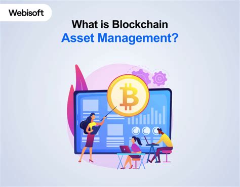 Blockchain Asset Management Benefits Use Cases And Challenges