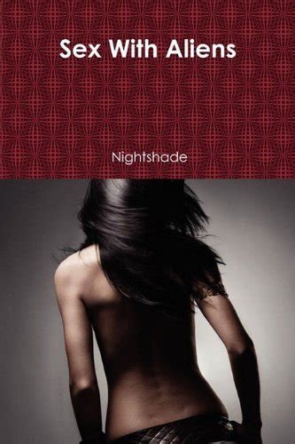 Sex With Aliens By Nightshade By Nightshade Goodreads