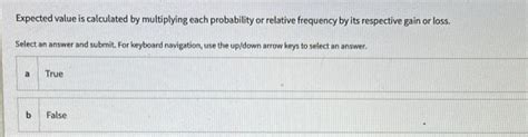 Solved Expected Value Is Calculated By Multiplying Each