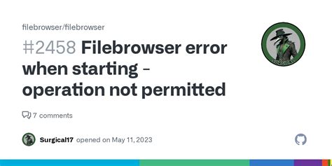 Filebrowser Error When Starting Operation Not Permitted · Issue 2458 · Filebrowser